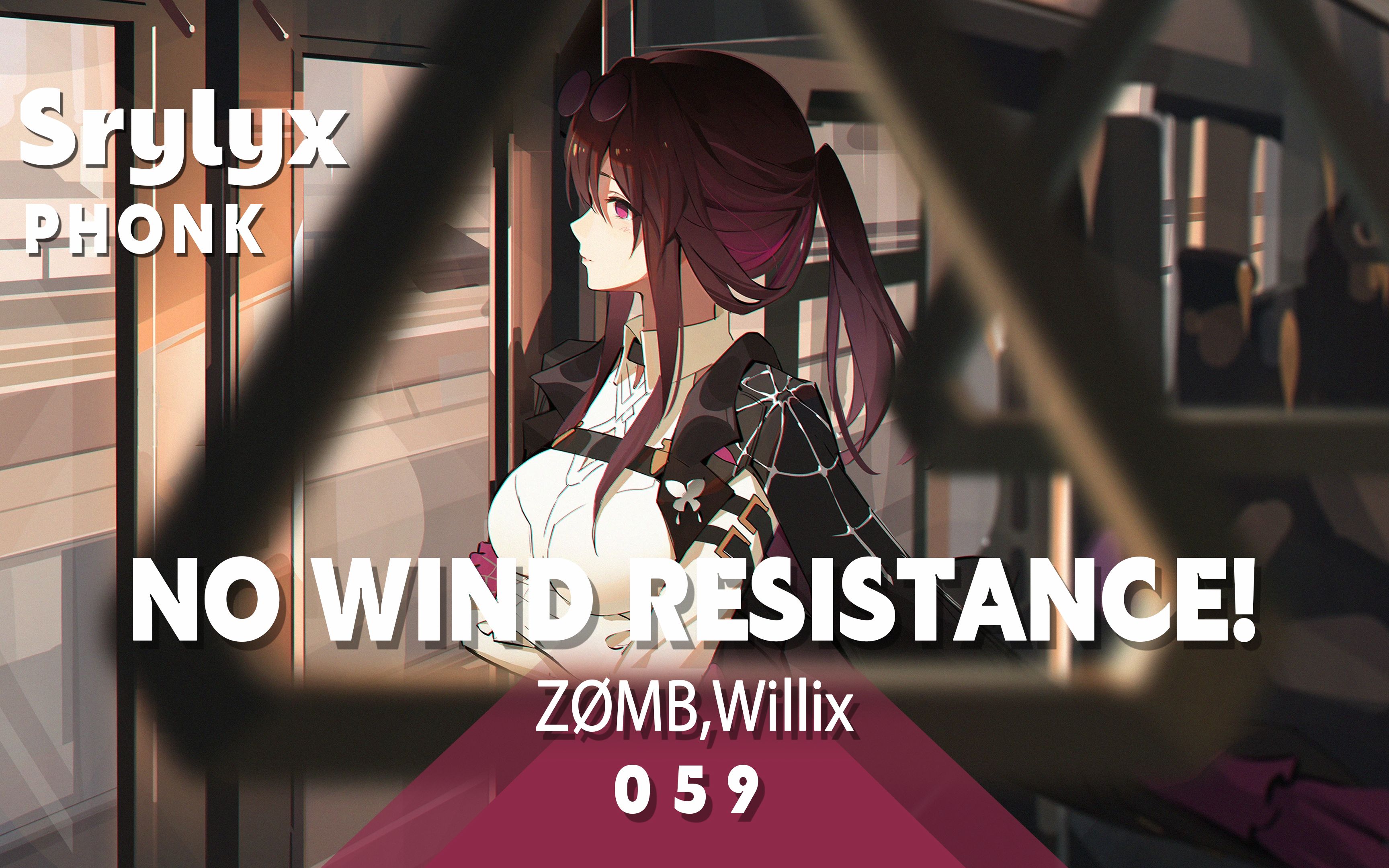 【开车要小心哦 | Phonk】PHONK059 | ZØMB,Willix - No Wind Resistance!-srylyx-srylyx-哔哩哔哩视频