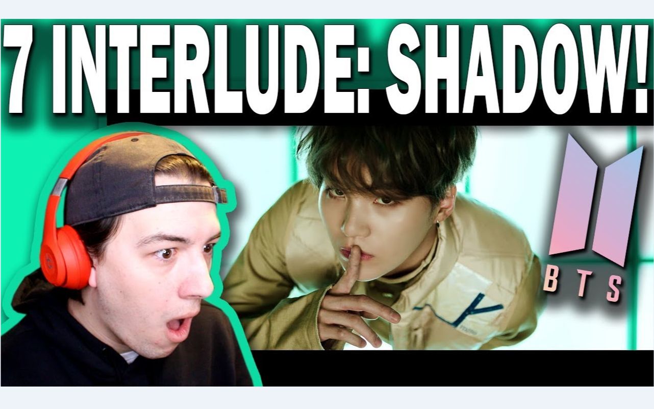 【reaction】说着‘你们已经是王了,老外看防弹bts Map Of The Soul:7 Interlude Shadow 哔哩哔