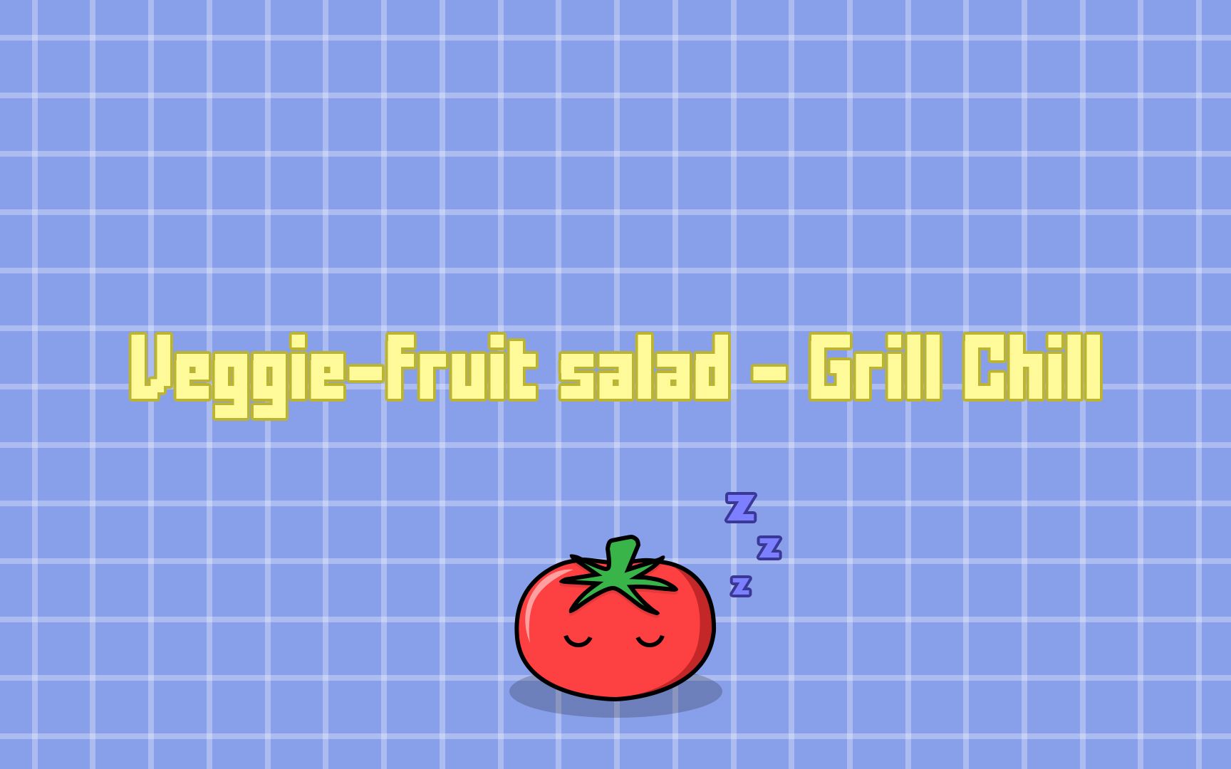 Veggie-fruit salad - Grill Chill-oxtordgames-oxtordgames-哔哩哔哩视频