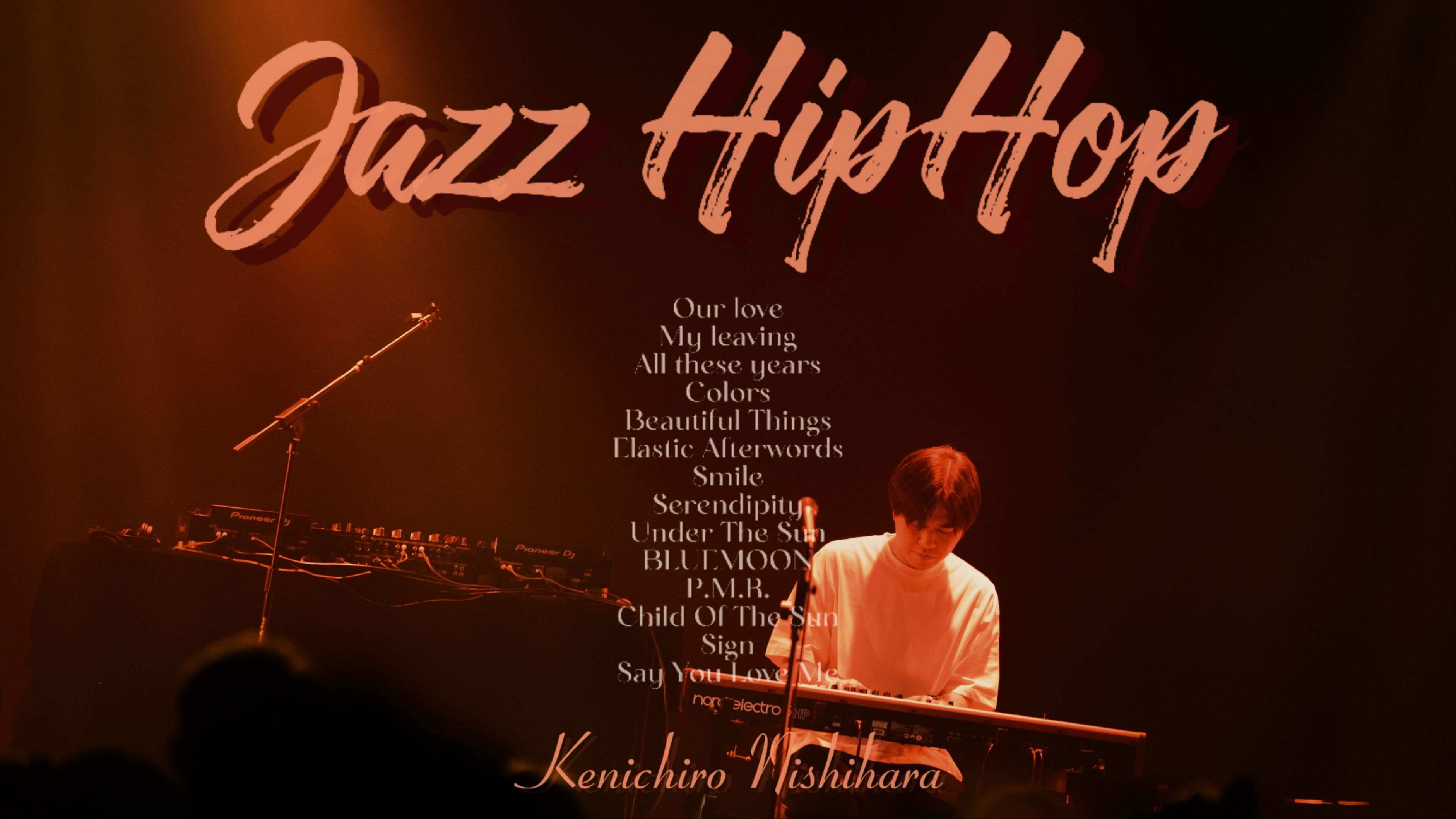 𝑷𝒍𝒂𝒚𝒍𝒊𝒔𝒕 ♦ 𝑱𝒂𝒛𝒛 𝑯𝒊𝒑𝒉𝒐𝒑丨日系爵士嘻哈丨西原健一郎丨精选集 ♬-鳥川-jazz-hiphop-哔哩哔哩视频