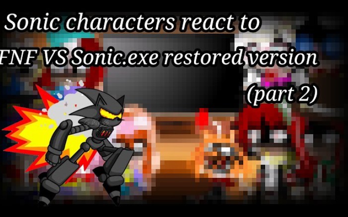 Sonic Characters React To FNF VS Sonic.EXE - Way Too Many Troubles // Final Trou