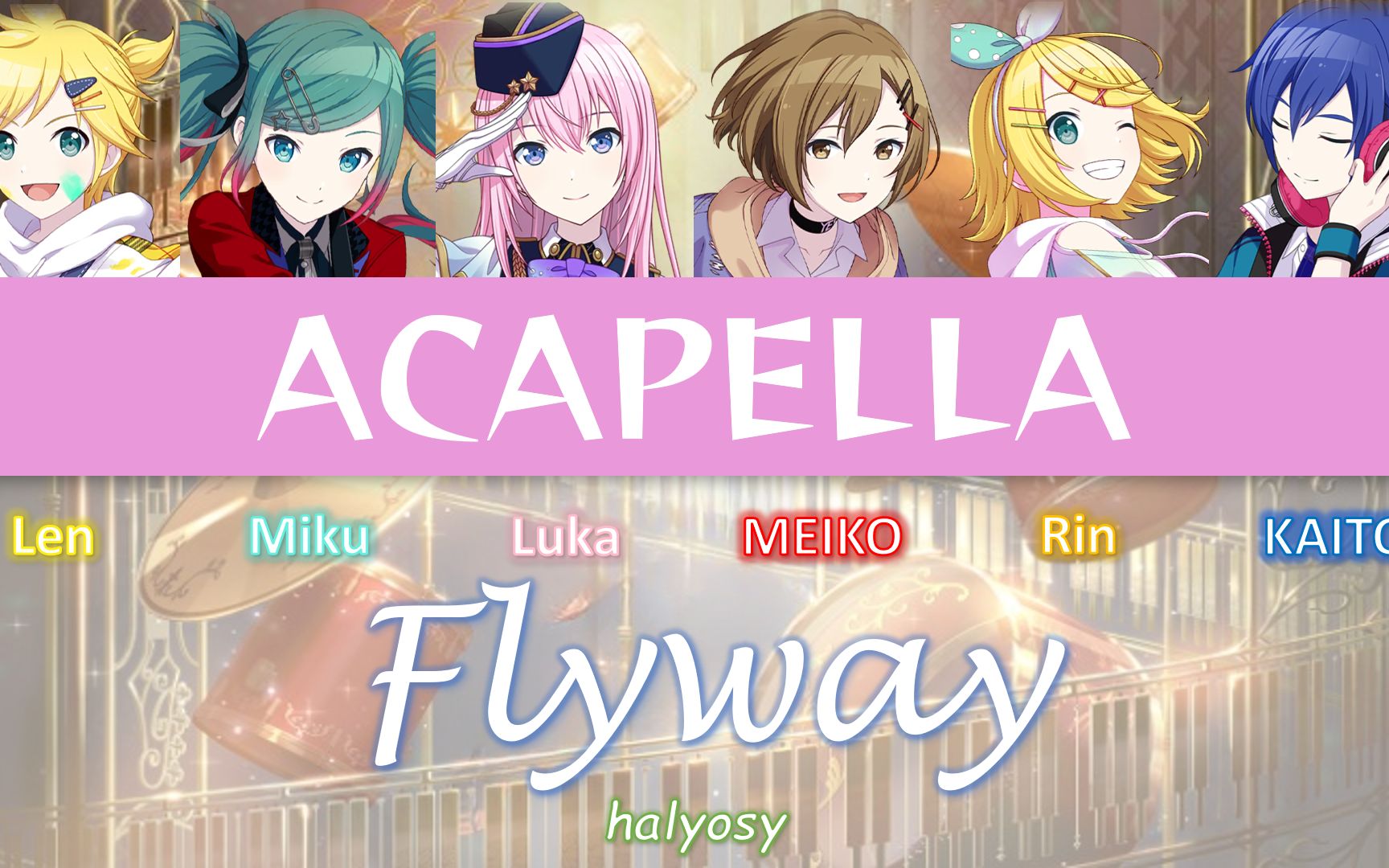 (阿卡贝拉) halyosy - Flyway - VOCALOID X6 (Earthy X6)-Earthy_x6-Earthy_x6-哔哩哔哩视频