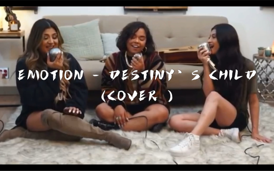 Destiny’s Child - EMOTION | Brooke Simpson, Melanie Pfirrman, Mia Mor (cover)_哔哩哔哩_bilibili