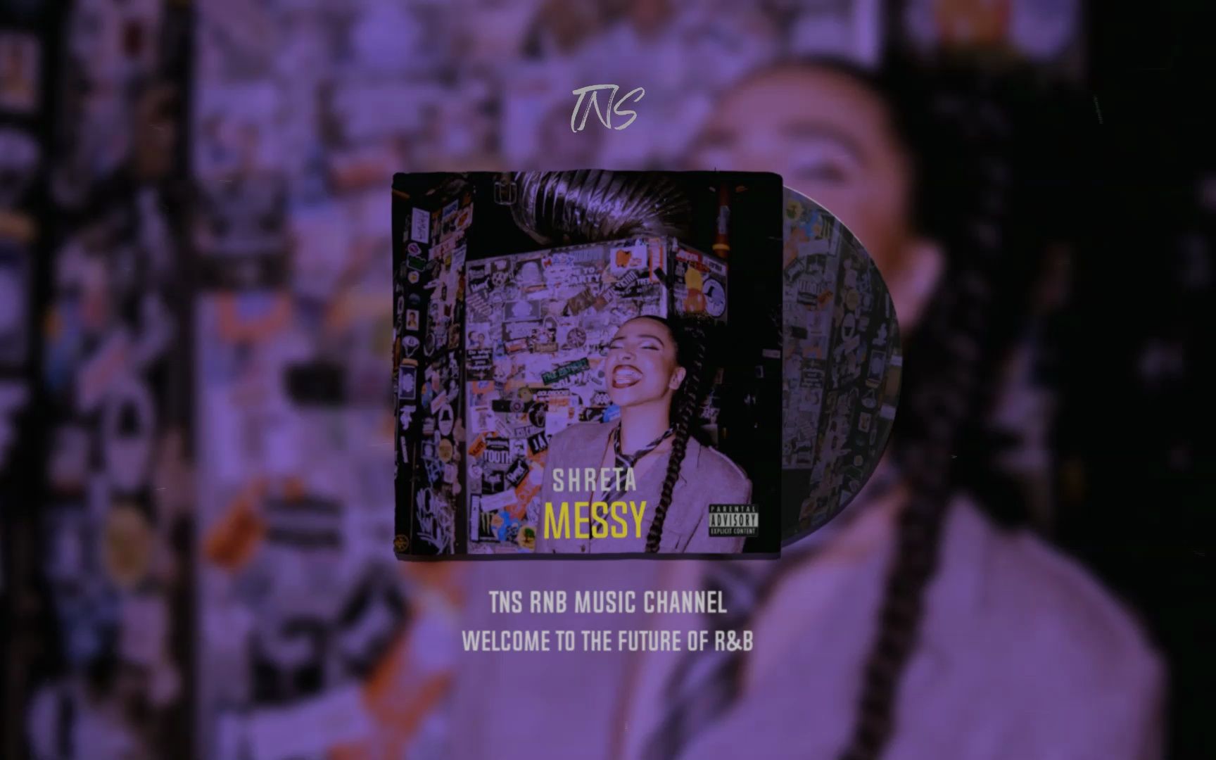 TNS R&B | 日推歌单 | SHRETA - Messy-TNS_RNB-TNS_RNB-哔哩哔哩视频