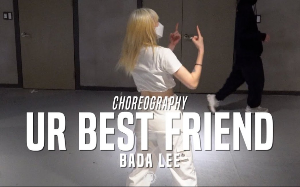 【Justjerk】Kiana Ledé -Ur Best Friend / Bada Lee Choreography_哔哩哔哩_bilibili