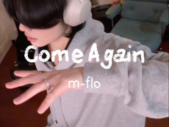 Come Again - m-flo (cover)-andystoy-andystoy-哔哩哔哩视频