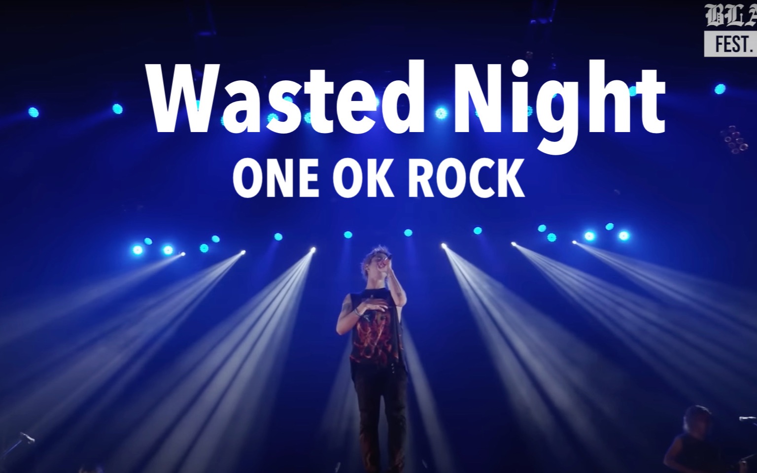 The live video clip of "Wasted Nights" from BLARE FEST.2020. 【官方现场】-ONEOKROCK-ONEOKROCK-哔哩哔哩视频