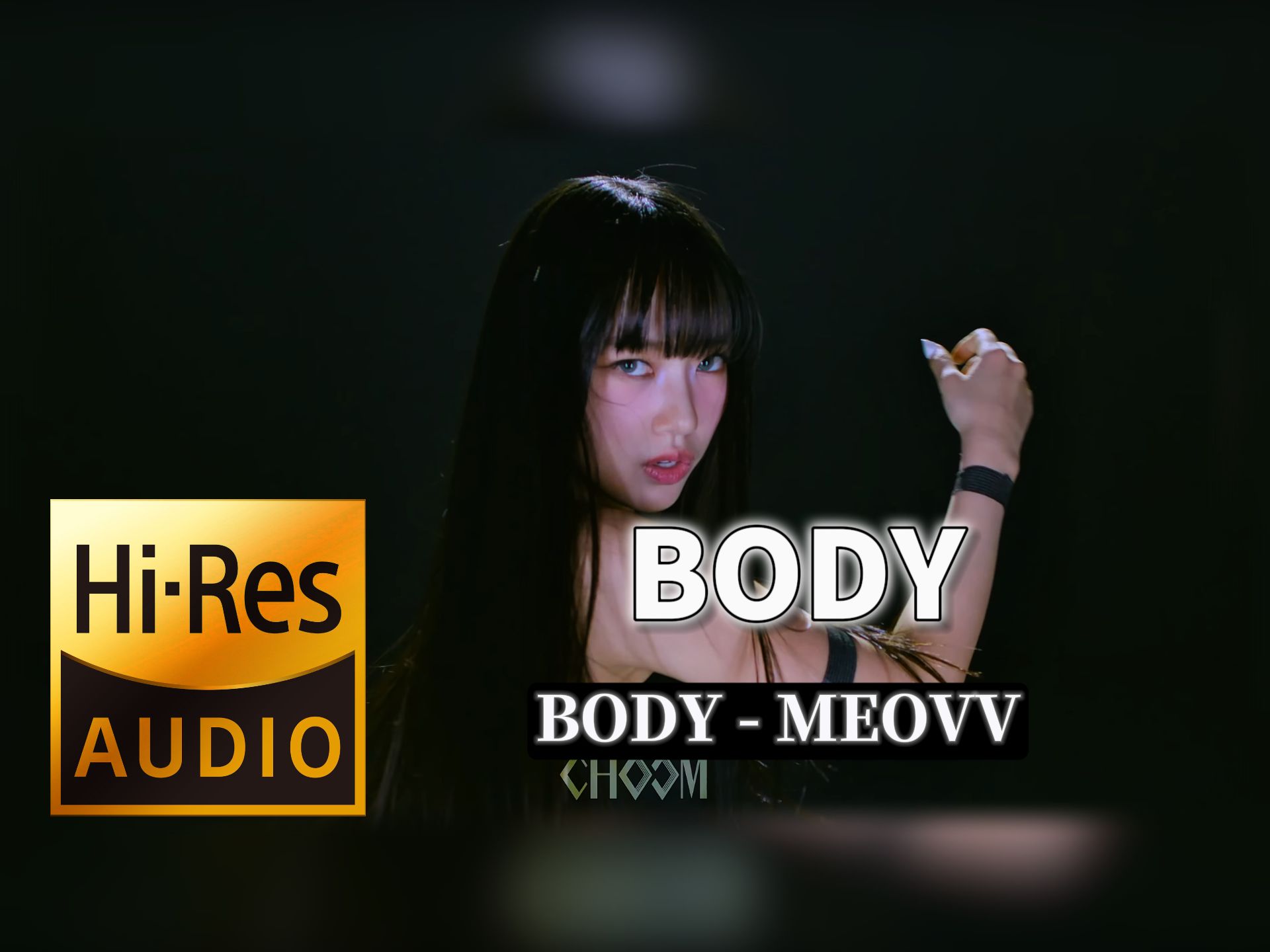 【𝐇𝐢-𝐑𝐞𝐬无损音质】｜《BODY》- MEOVV -‘𝙈𝙑视听’-歌威贵_grey-歌威贵_grey-哔哩哔哩视频