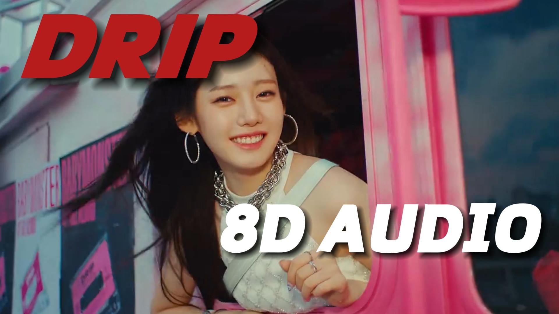 【8D环绕】DRIP - BABYMONSTER 建议佩戴耳机哦~🎧-bili_35132214614-NCT 127-哔哩哔哩视频