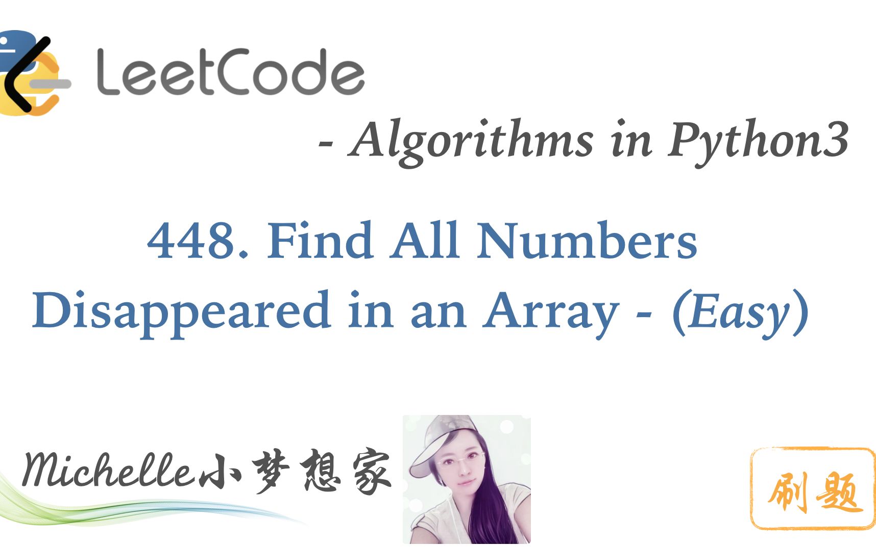 LeetCode in Python 448. Find All Numbers Disappeared in an Array - Michelle小梦想家_哔哩哔哩 (゜-゜)つロ 干杯 ...
