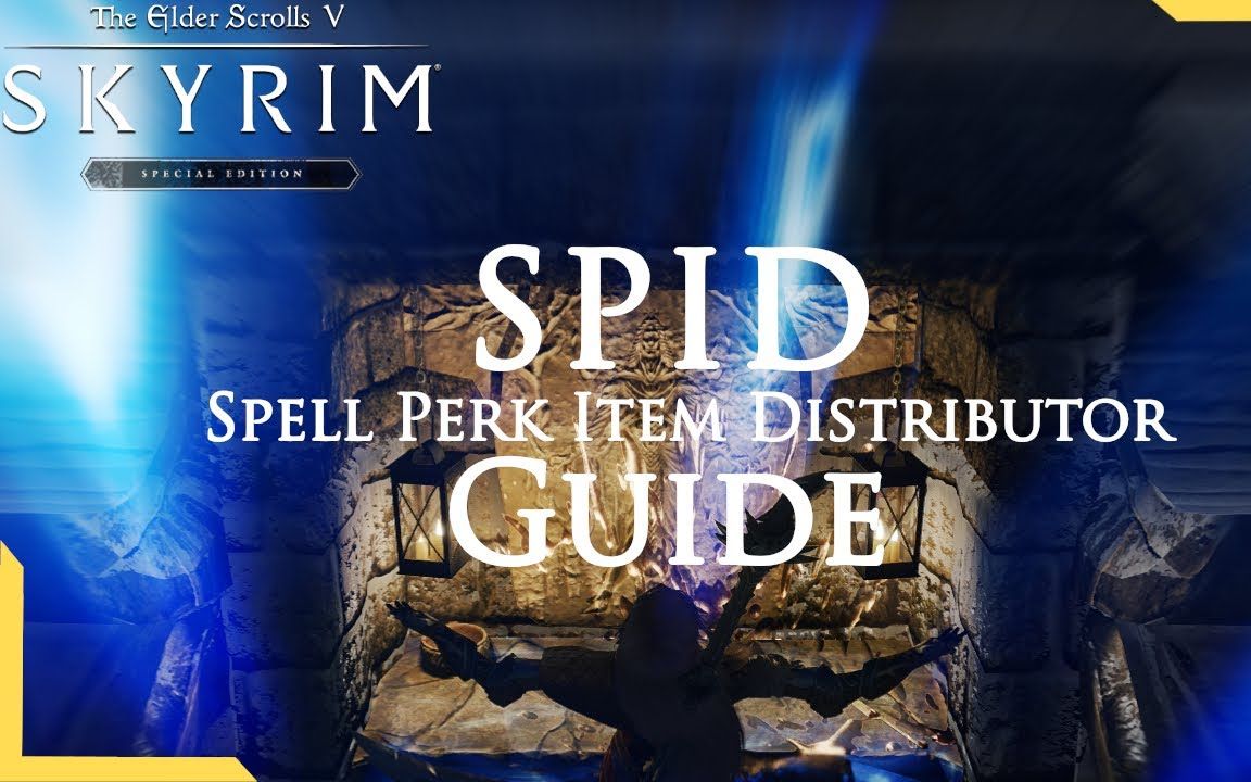 【上古卷轴5】Spell Perk Item Distributor 实用教程-柴郡0xCheshire-柴郡0xCheshire-哔哩哔哩视频