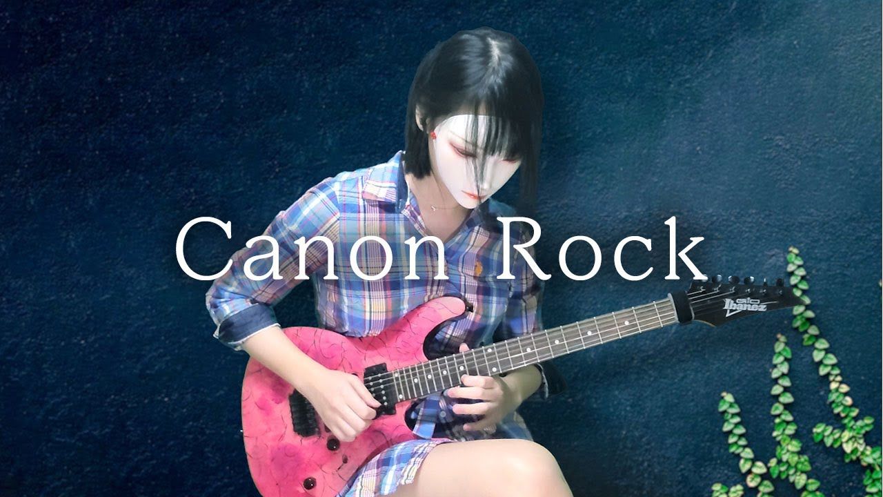 【转载】 - Canon Rock (Guitar Cover)-uoyor-uoyor-哔哩哔哩视频