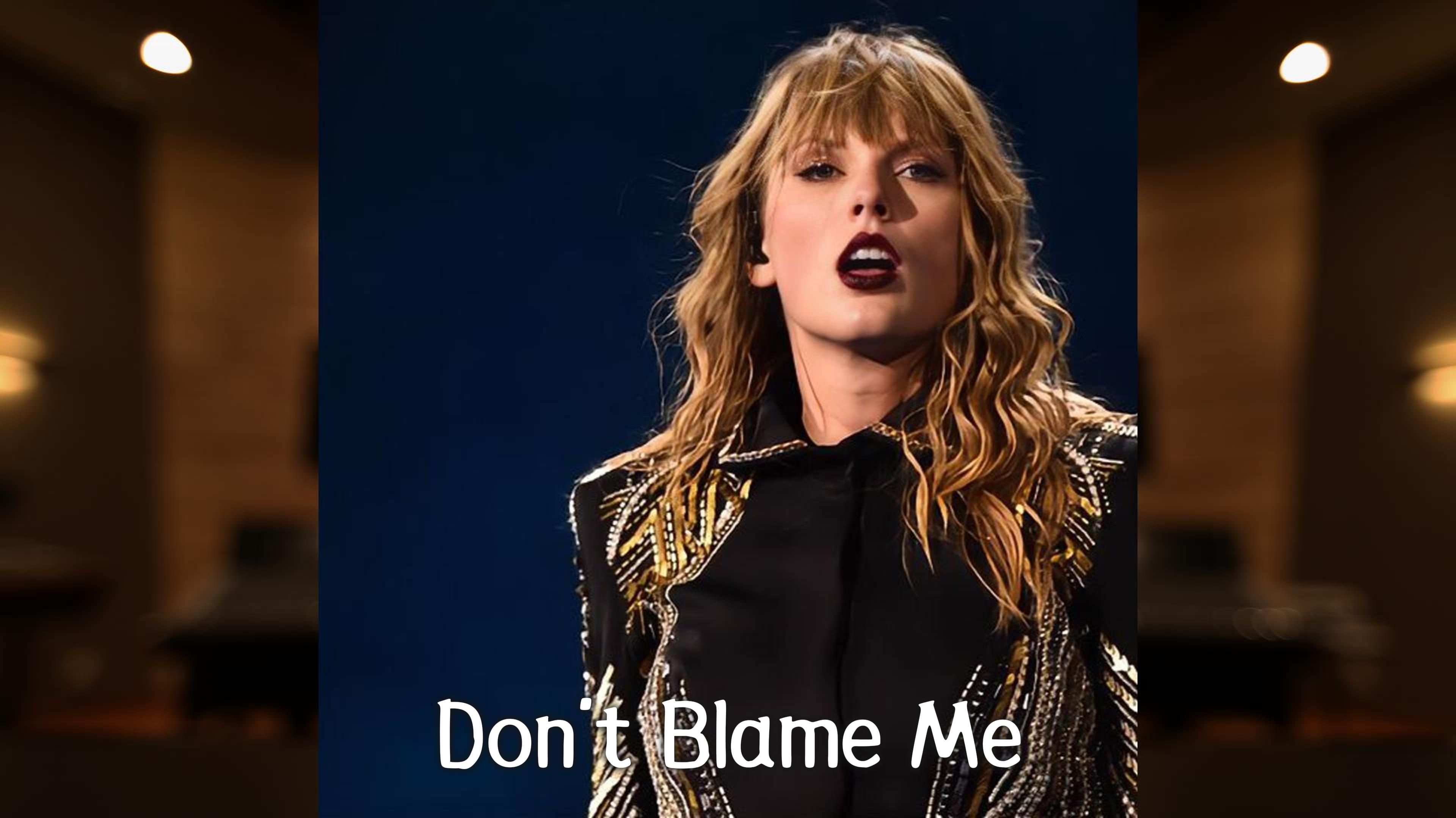 「名誉｜东北米」Don't Blame Me - Taylor Swift-落雪之期-音乐-哔哩哔哩视频