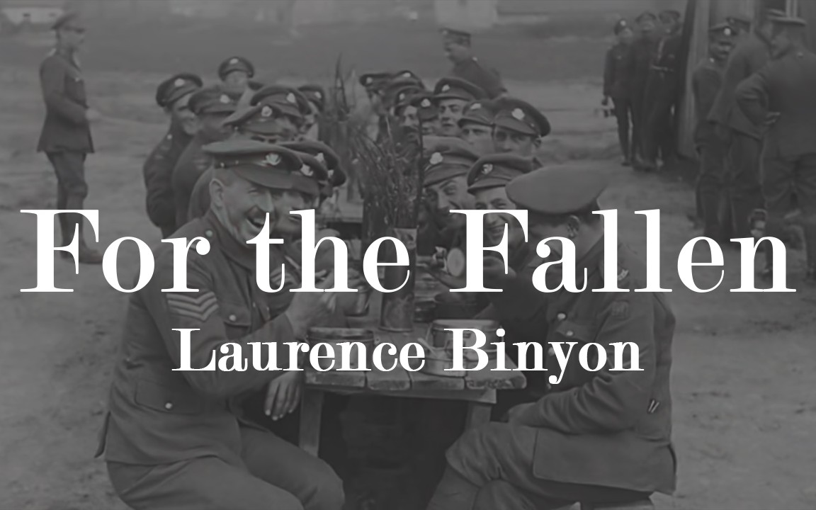 「诗歌朗读」For the Fallen - Laurence Binyon『中文字幕』_哔哩哔哩 (゜-゜)つロ 干杯~-bilibili