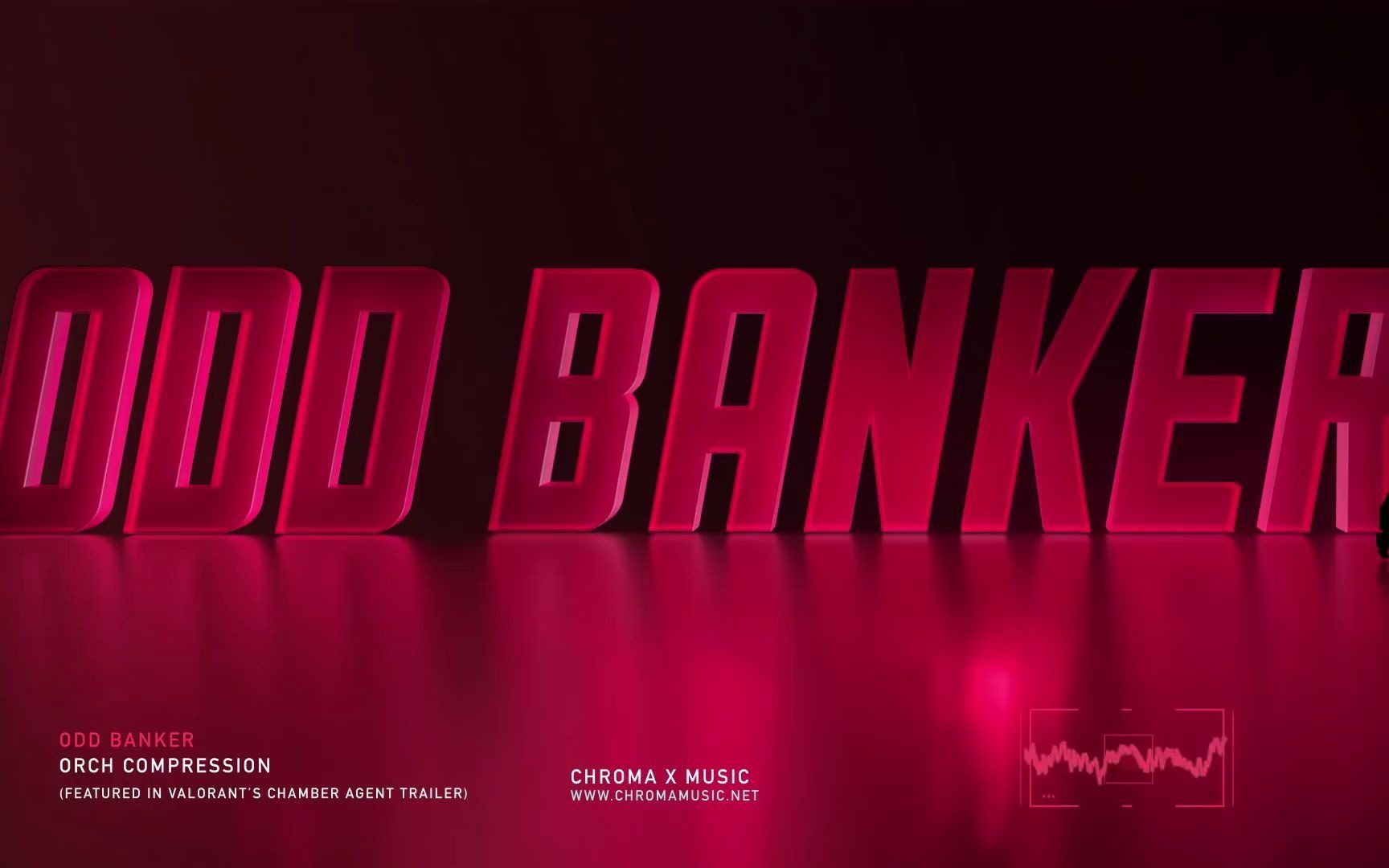 Odd Banker - “Orch Compression” CHROMA X_哔哩哔哩bilibili_VALORANT