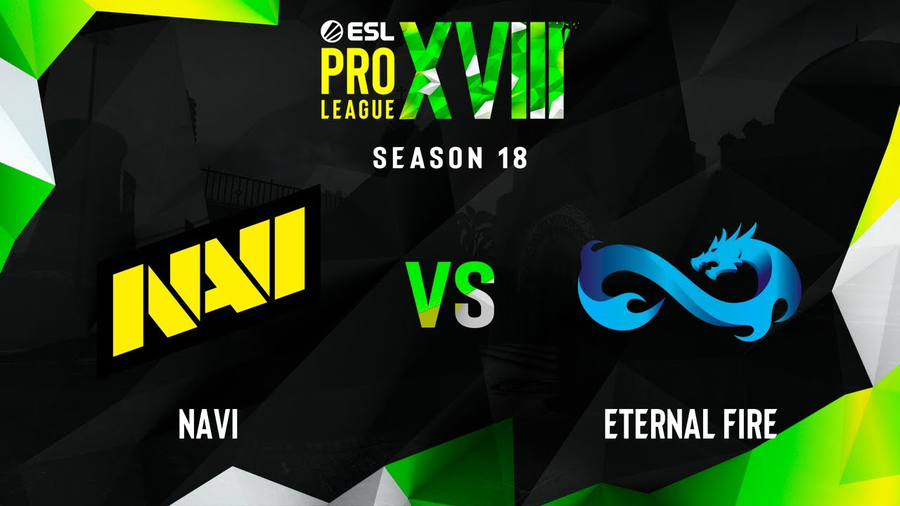 EPL S18 NAVI 对阵 Eternal Fire-CSGO-QUQU-CSGO-QUQU-哔哩哔哩视频