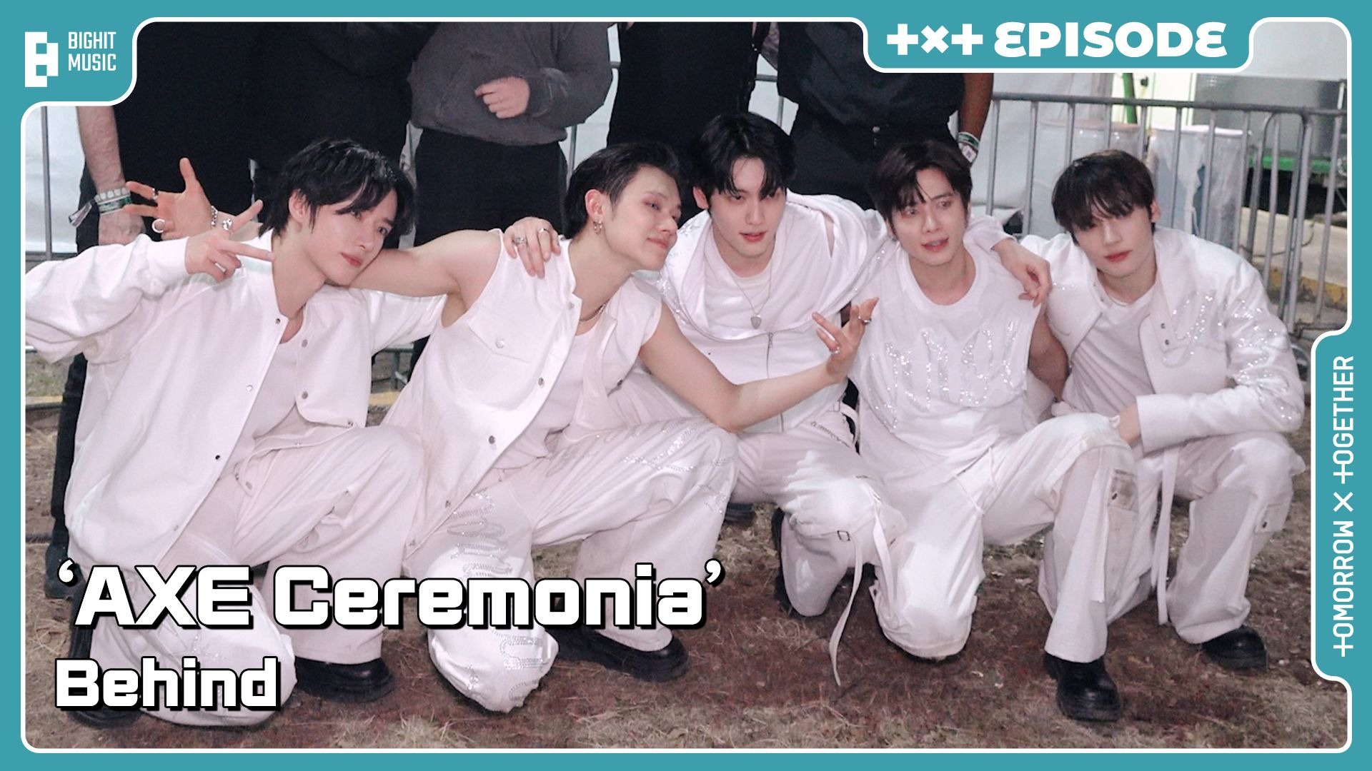 AXE Ceremonia Behind | EPISODE | TXT (TOMORROW X TOGETHER)-TXT_OFFICIAL-TXT_OFFICIAL-哔哩哔哩视频