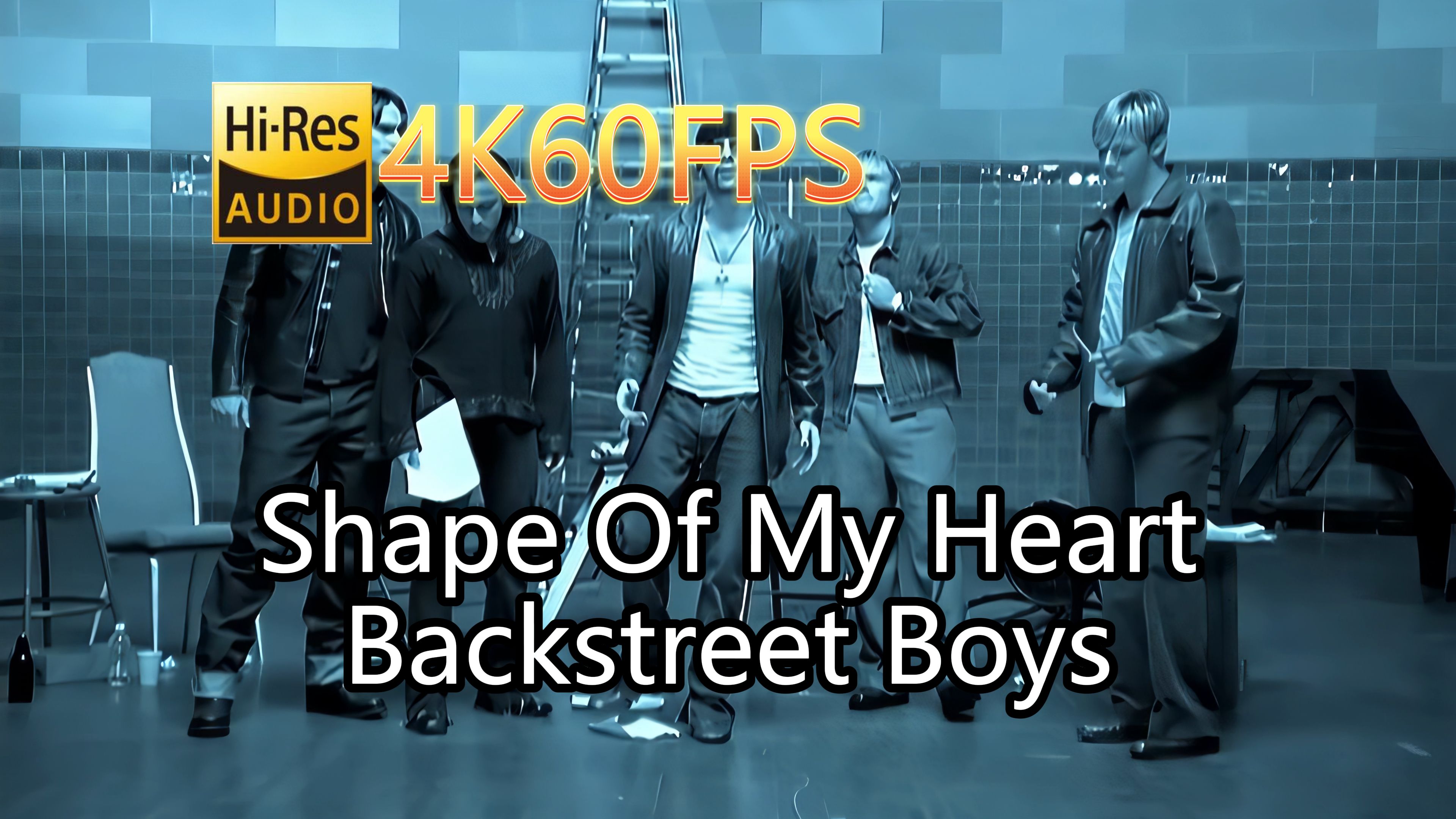 [后街男孩]Backstreet Boys-Shape Of My Heart(无损音质4K60MV)[中英字幕]SQ(FLAC16/44)-无损Hi-Res音乐-无损Hi-Res音乐-哔哩哔哩视频