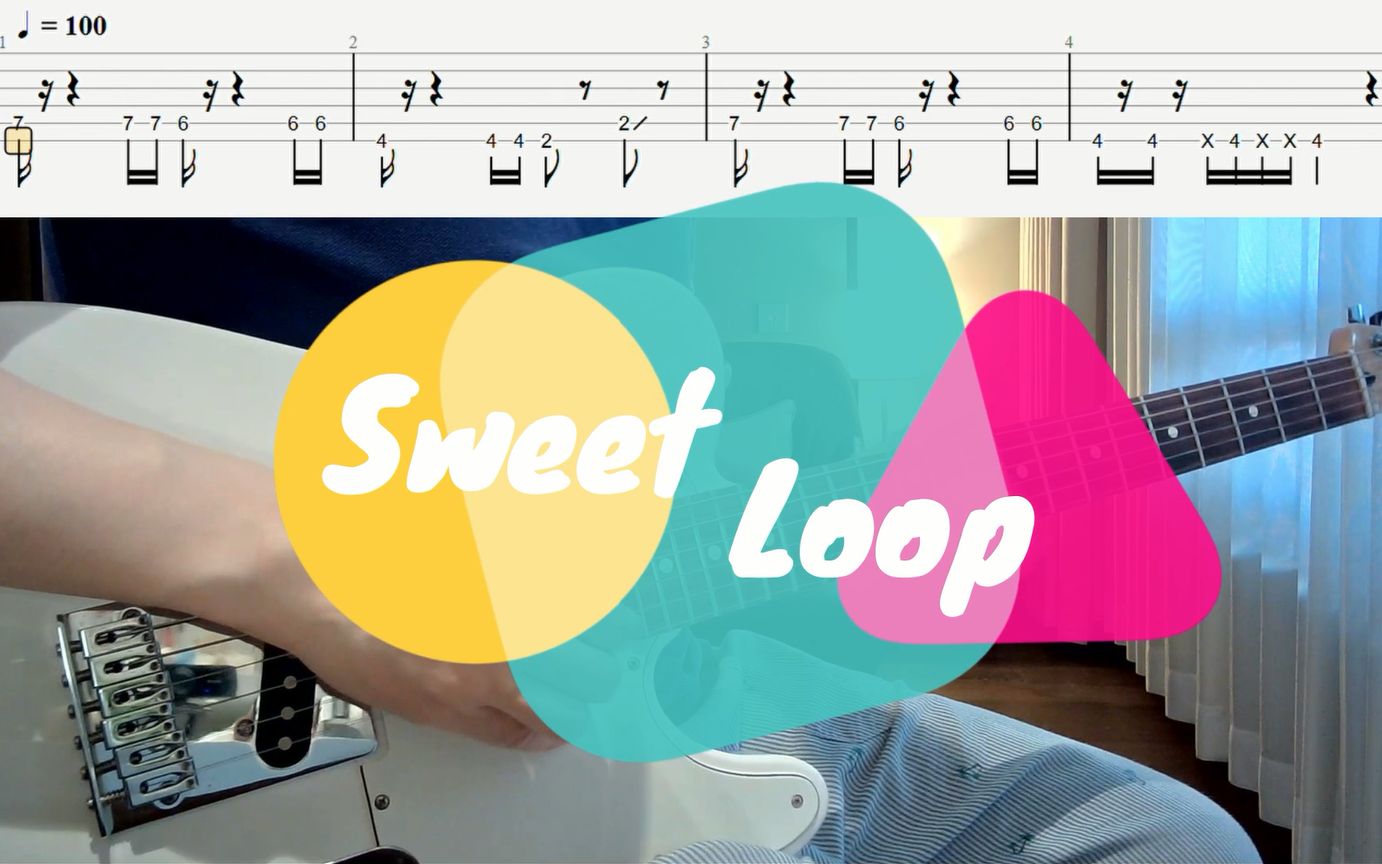 'Sweet Loop' | 扒谱 Cover-涅朵-奇卡-这个我会-哔哩哔哩视频