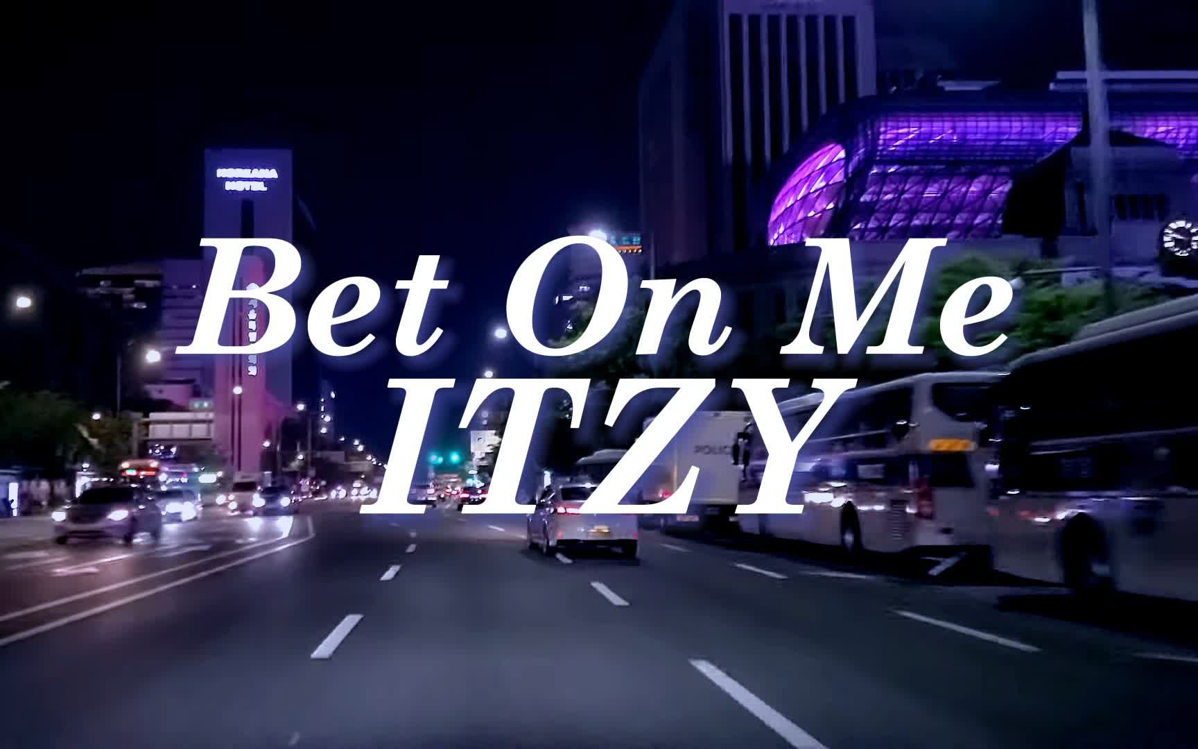 夜晚在首尔开车听【ITZY】- Bet On Me-I_am_Betty-I_am_Betty-哔哩哔哩视频
