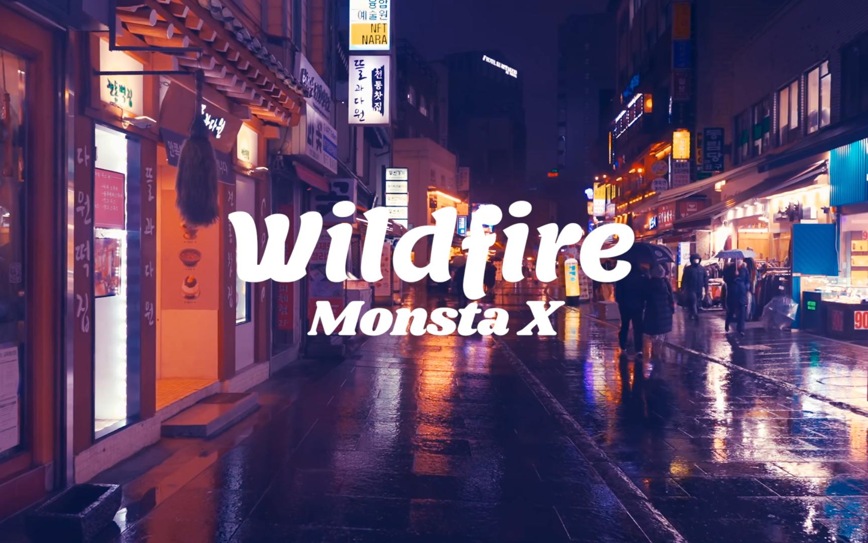 【Monsta X】Wildfire丨首尔雨夜丨双语字幕-克莱音环游电台-克莱音环游电台-哔哩哔哩视频