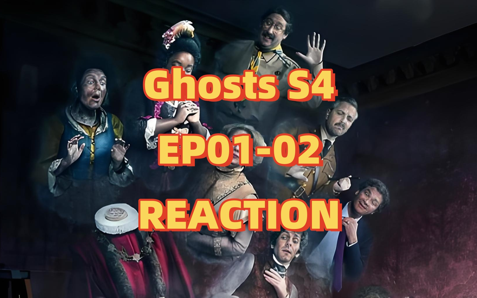 【REACTION】【Ghosts 】S4 EP01-02——家庭式旅馆正式开场！-长绝0925-长绝0925-哔哩哔哩视频