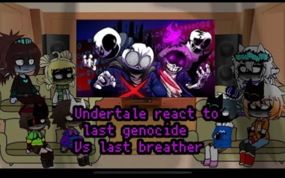 Undertale react to last breath vs last genocide(2/3)//GCVR//-事murder-事 ...