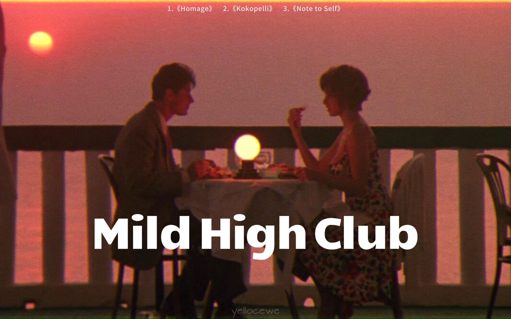 𝐏𝐥𝐚𝐲𝐥𝐢𝐬𝐭 “恍如在异国落日餐厅” Mild High Club，美国迷幻流行乐队-yellocewe-yellocewe-哔哩哔哩视频