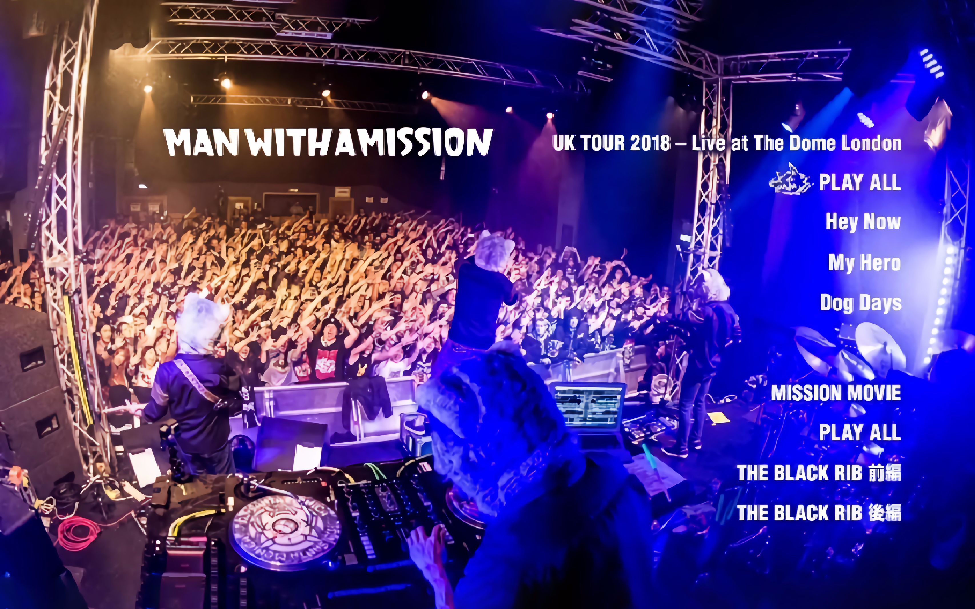【DVD】MAN WITH A MISSION 『UK TOUR 2018-Live at The Dome London』 - 视频下载 ...
