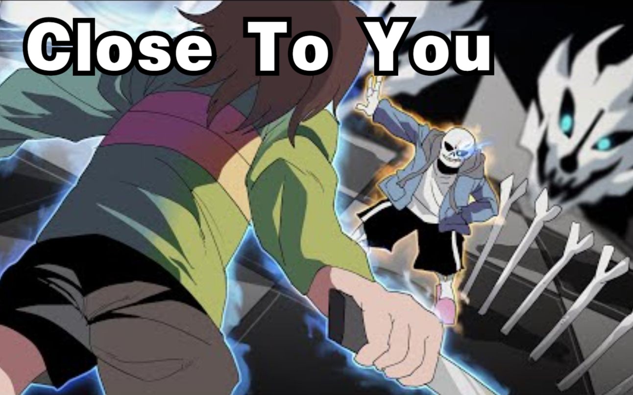 【Undertale动画/授权发布】靠近你/Close To You（预告） - 哔哩哔哩