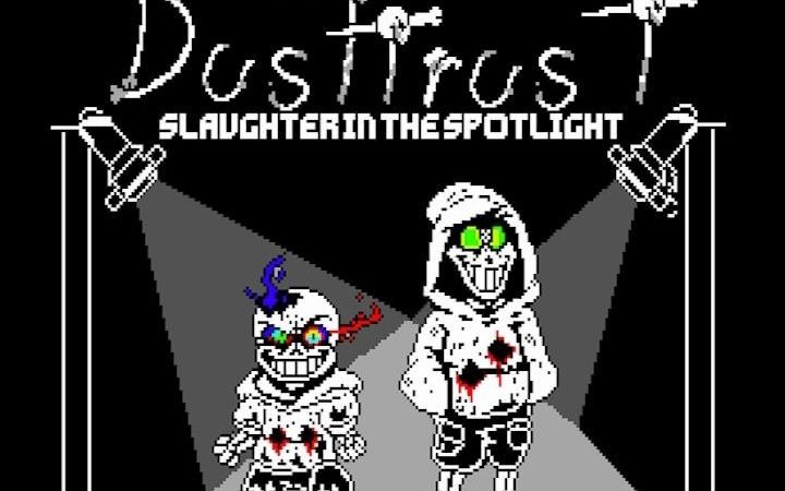 dusttrust phase3 SLAUGHTER IN THE SPOTLIGHT_哔哩哔哩 (゜-゜)つロ 干杯~-bilibili
