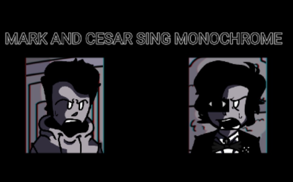 Cesar,你还好吗...?-[FNF]Mark和Cesar唱Monochrome