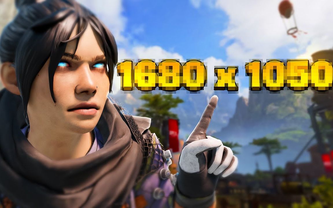 【Apex/R3KT】最好用的分辨率？？？1680 x 1050！_哔哩哔哩bilibili_APEX英雄_精彩集锦
