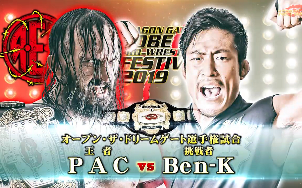 PAC vs. Ben-K - Dragon.Gate.2019.07.21.Kobe.Pro.Wrestling.Festival.2019 ...