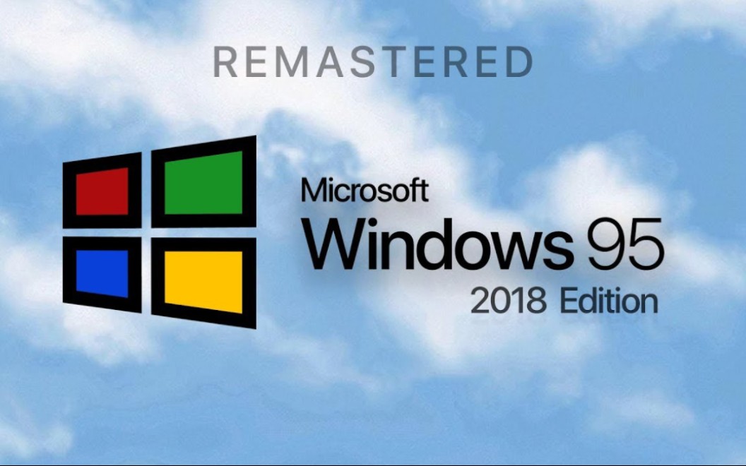 【1080p60fps】Windows 95 2018版概念宣传片 - 哔哩哔哩