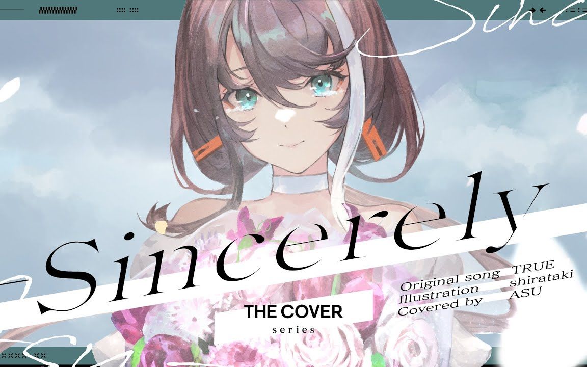 Sincerely - TRUE covered by 明透【cc字幕】_哔哩哔哩_bilibili