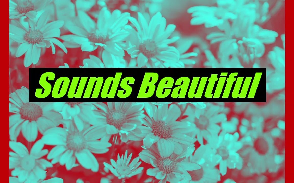 聽起來很美 Sounds Beautiful_哔哩哔哩_bilibili