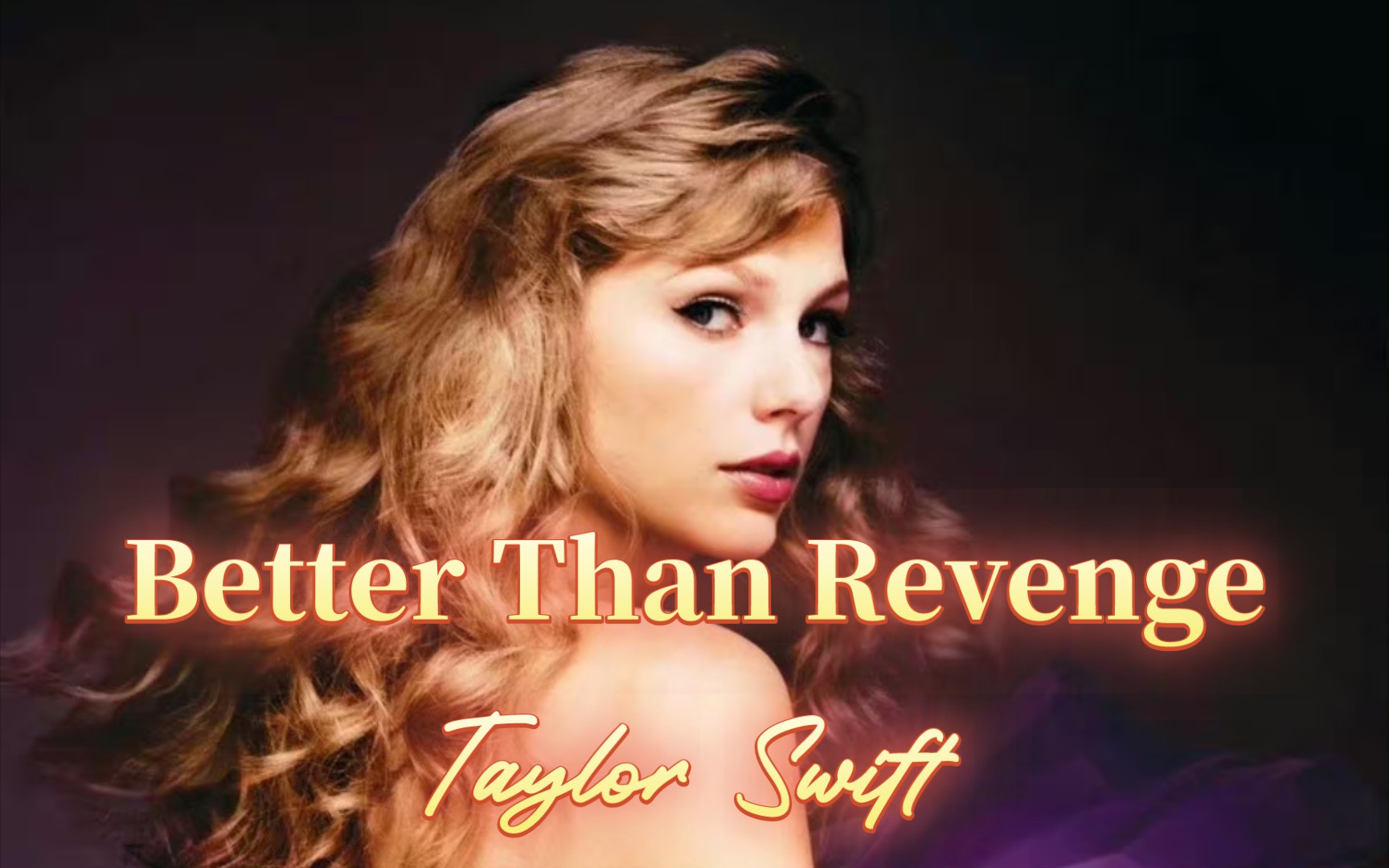 Better Than Revenge ( Taylor's Version ) 跟唱教学 Taylor Swift-唐芳菲尽-唐芳菲尽-哔哩哔哩视频