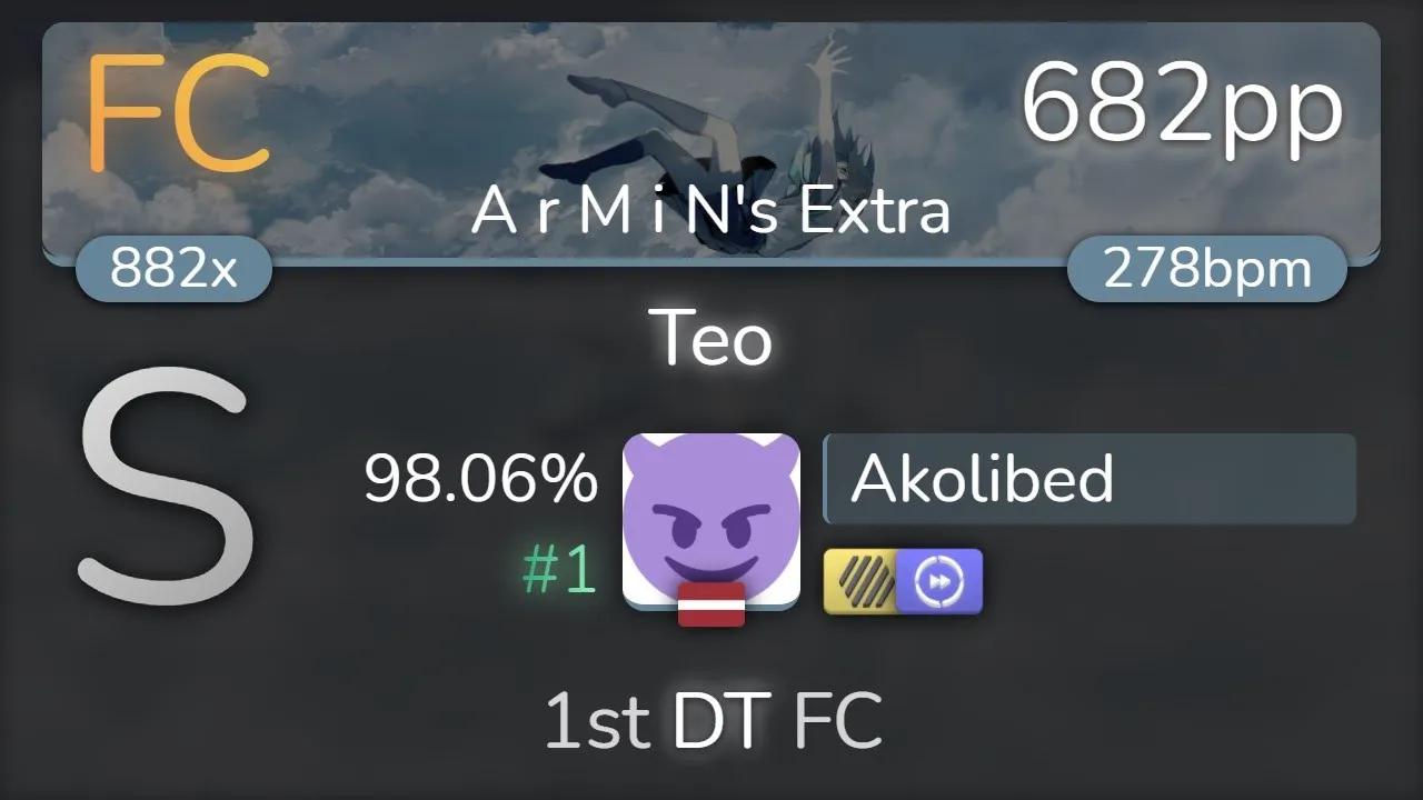 Akolibed | Araki - Teo [A r M i N's Extra] 1st +HDDT FC 98.06% {#1 ...