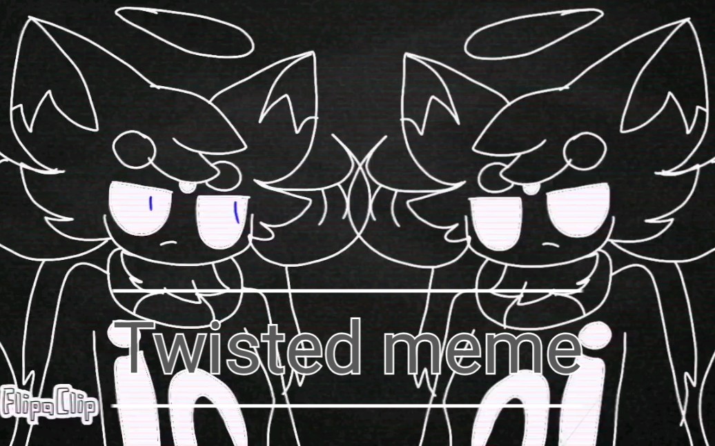 Twisted meme_哔哩哔哩_bilibili