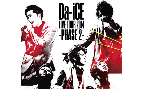 【Da-iCE】LIVE TOUR 2014 -PHASE 2-_哔哩哔哩_bilibili
