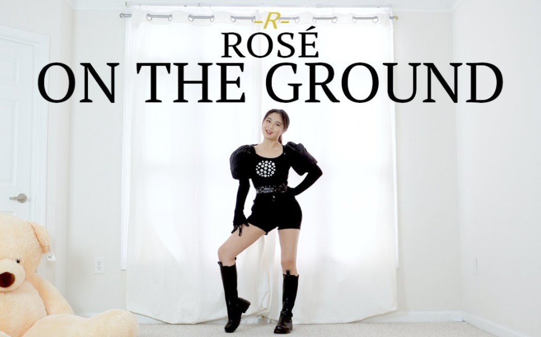 【Lisa Rhee】ROSE - ON THE GROUND 翻跳+教程_哔哩哔哩_bilibili