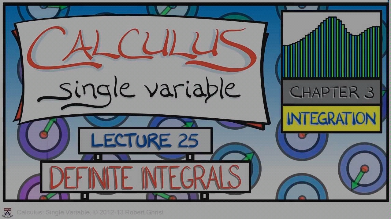 Calculus Chapter 3 Lectures 25-26 Definite Integrals & FTIC_哔哩哔哩_bilibili