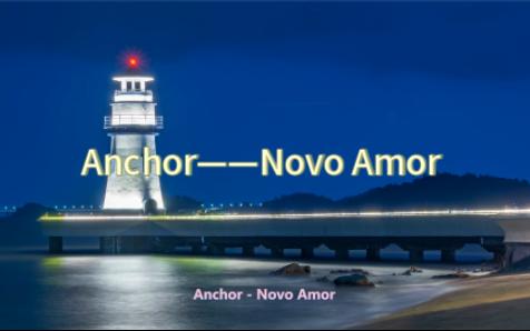 日推歌单｜“不是每场相遇都有结局”｜《Anchor》-Rai7-Rai7-哔哩哔哩视频