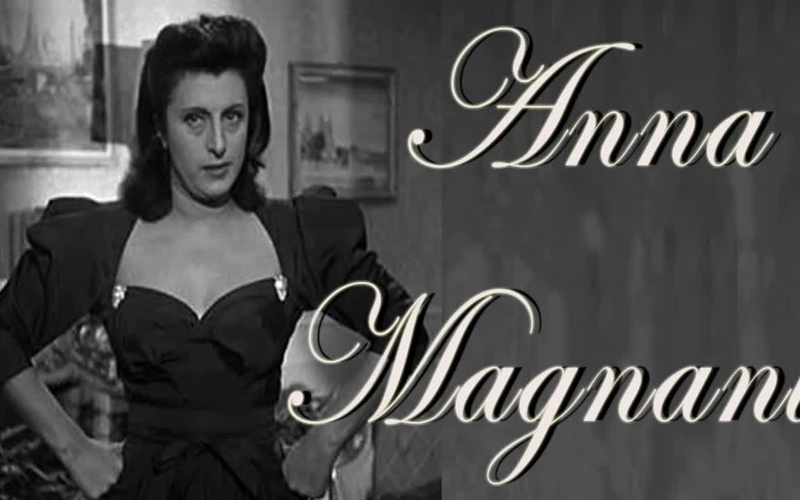 Anna Magnani Songs and Interviews| Anna Magnani 的歌曲和采访_哔哩哔哩_bilibili