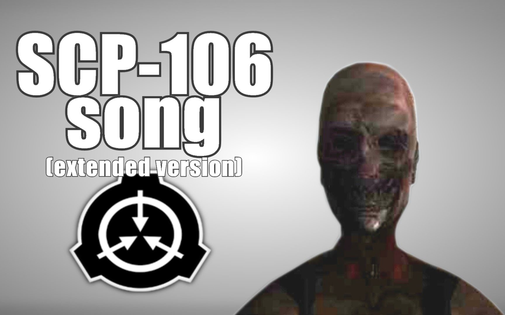 【不务正业的SCP系列】SCP-106之歌_哔哩哔哩_bilibili