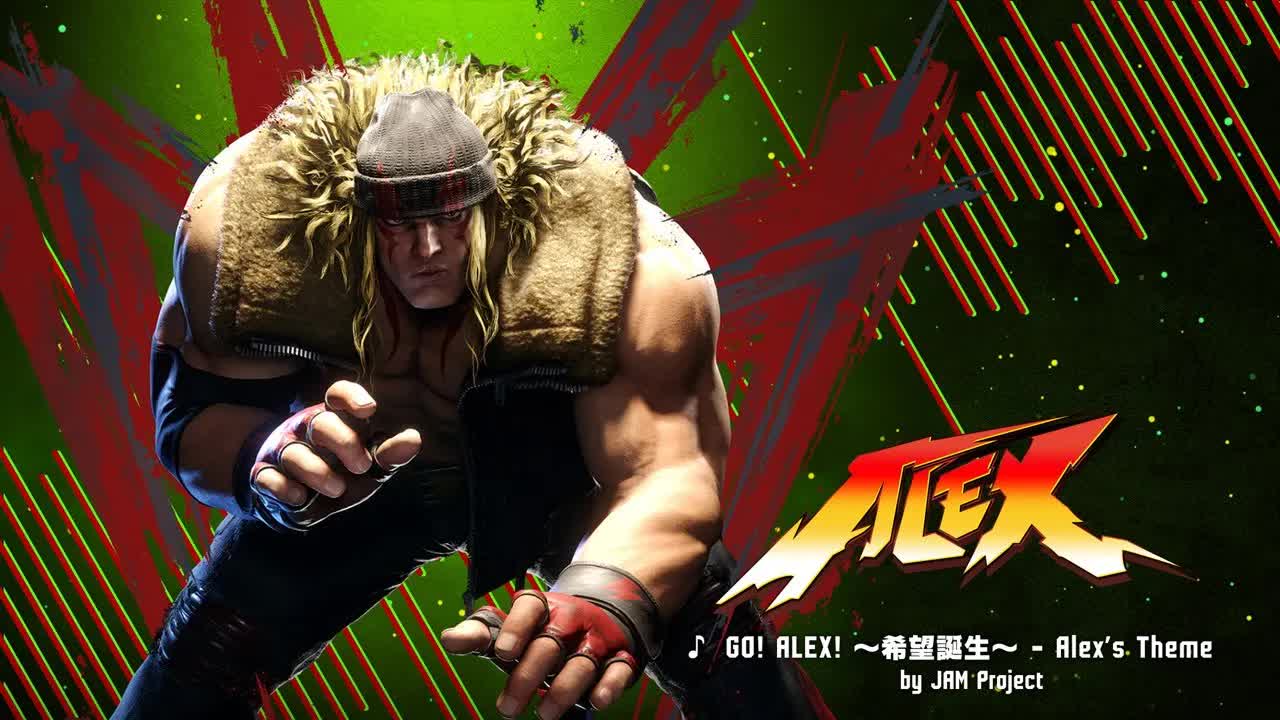 【SF6联动】JAM Project热唱《街头霸王6》阿莱克斯主题曲《GO! ALEX! ～希望诞生～》-バイト戦士Hana狸-Music ...