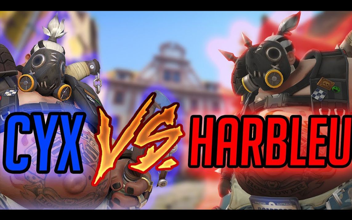 Cyx对战Harbleu 路霸! (Overwatch)_哔哩哔哩_bilibili