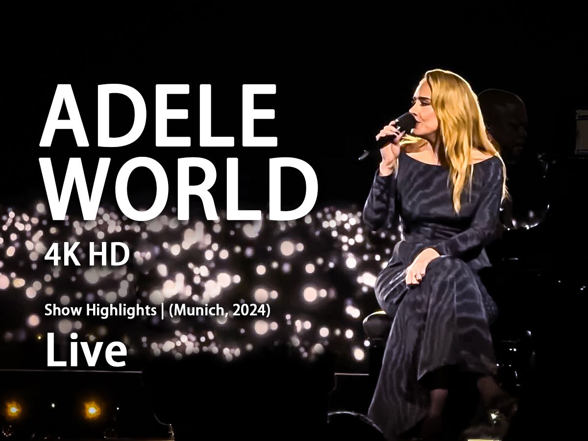 【4KHD】ADELE阿黛尔 | Live | 慕尼黑 | 2024-卖卖_Official-concert-哔哩哔哩视频