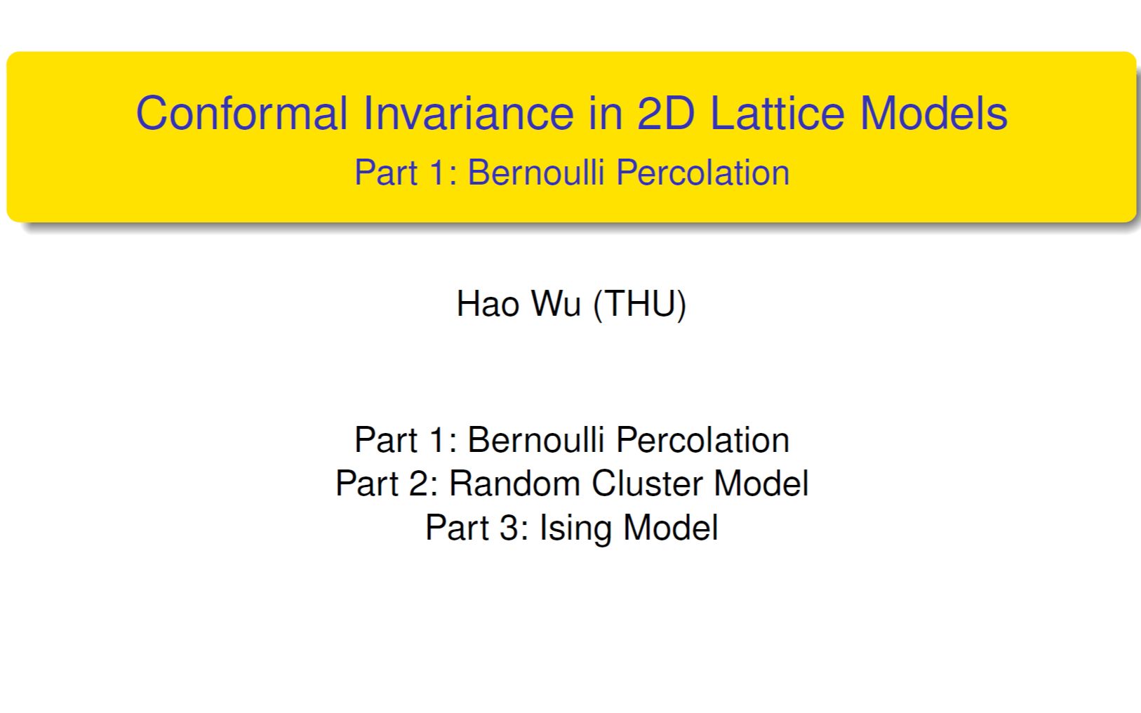Conformal Invariance of 2D Lattice Models_2020/09/21_哔哩哔哩_bilibili